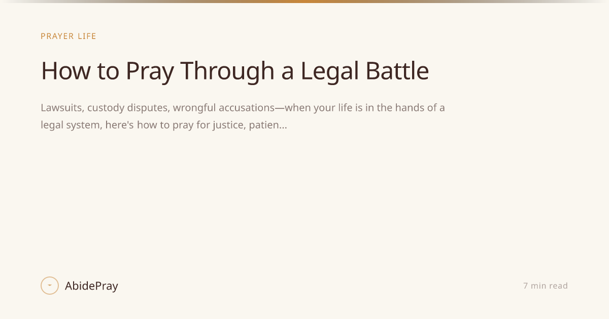 How to Pray Through a Legal Battle — AbidePray Blog